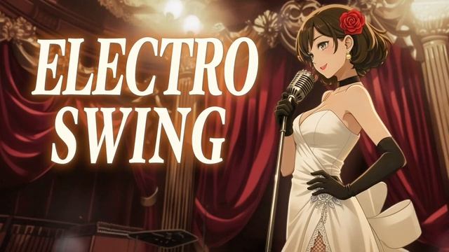 Electro Swing Vocal Mix _ -Chrome Catalyst- _ Vintage Jazz _ Swing Beats  Background Music Upbeat