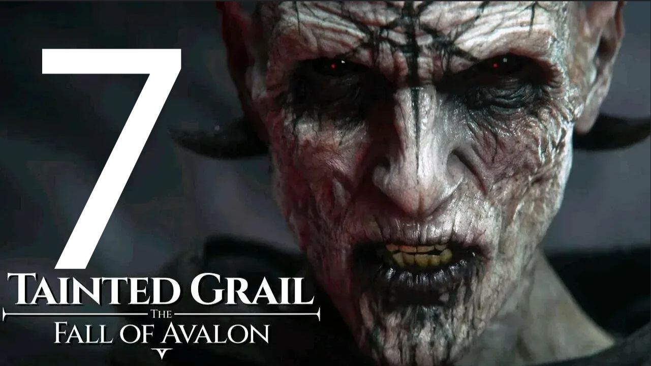 Tainted Grail: The Fall of Avalon #7