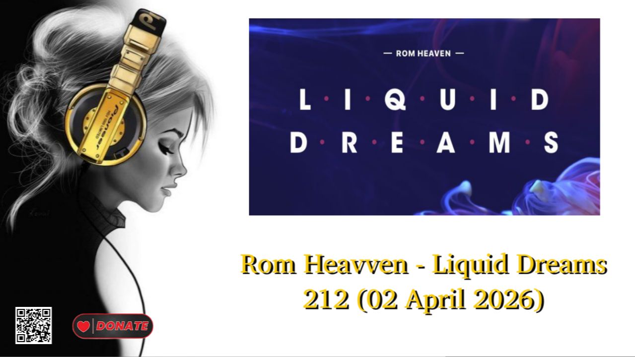 Rom Heavven - Liquid Dreams 212 (02 April 2026)
