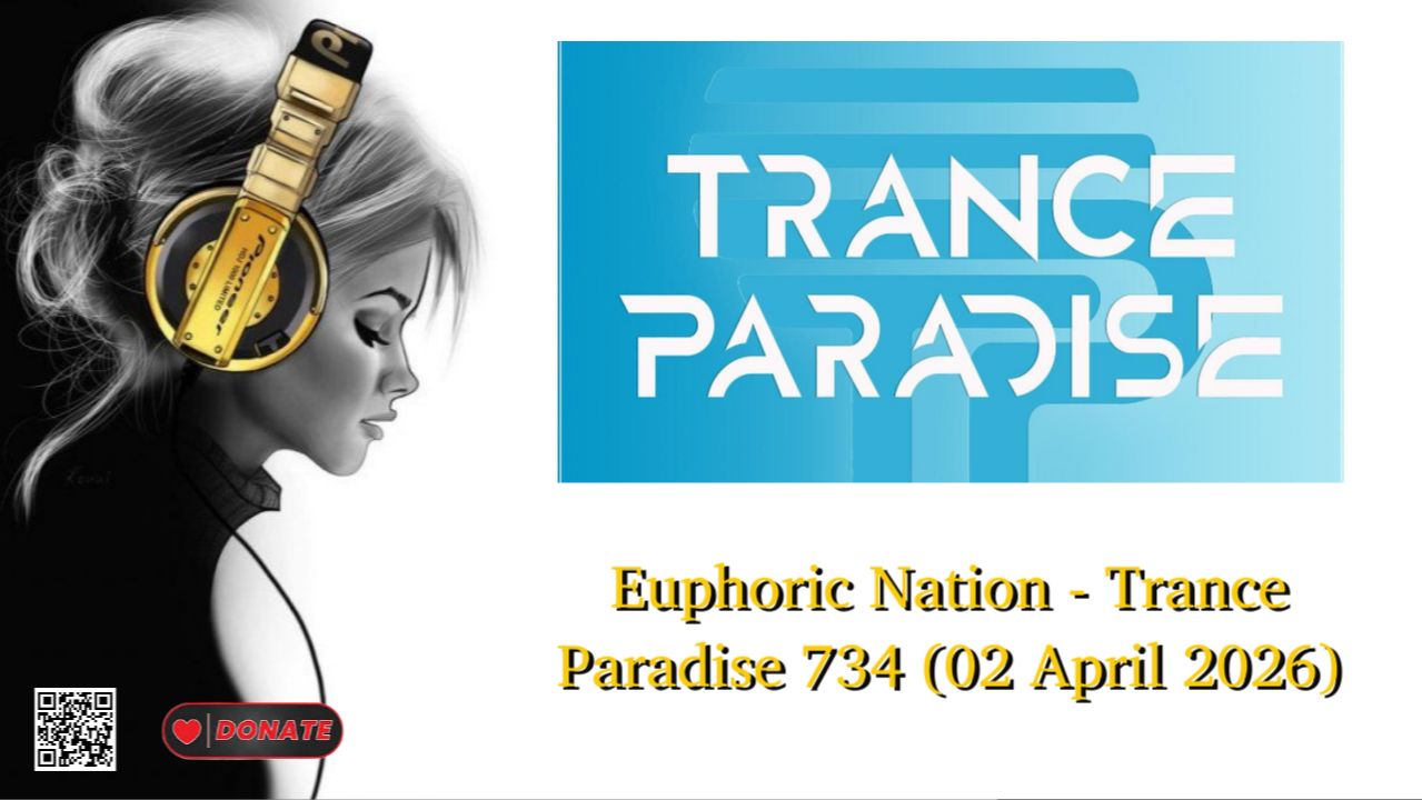 Euphoric Nation - Trance Paradise 734 (02 April 2026)