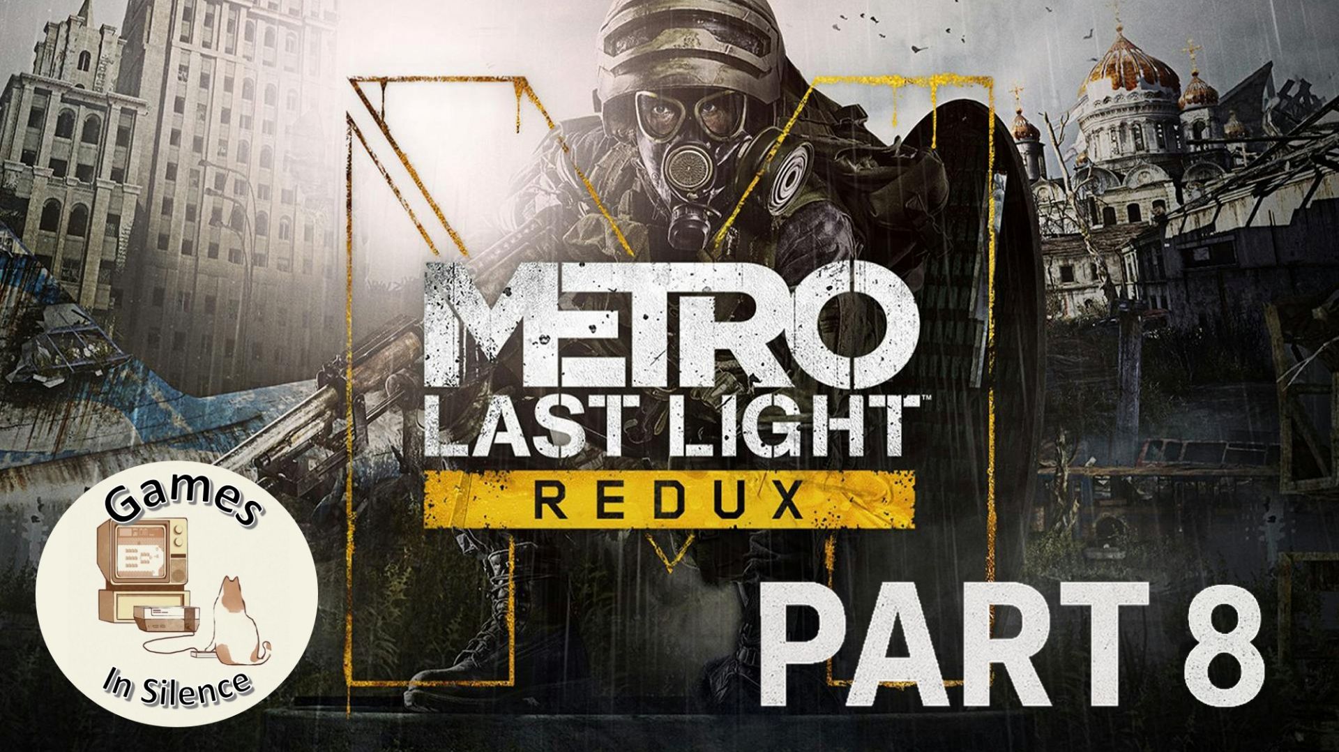 Metro Last Light Redux - Part 8 | Venice | Full Walkthrough Ru