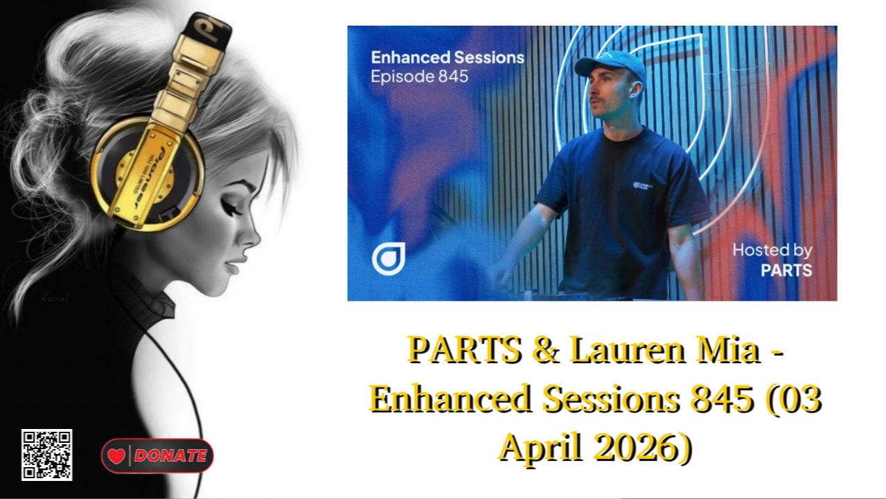 PARTS & Lauren Mia - Enhanced Sessions 845 (03 April 2026)
