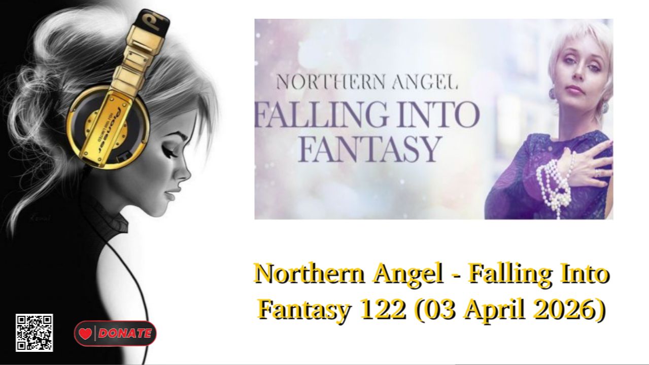 Northern Angel - Falling Into Fantasy 122 (03 April 2026)