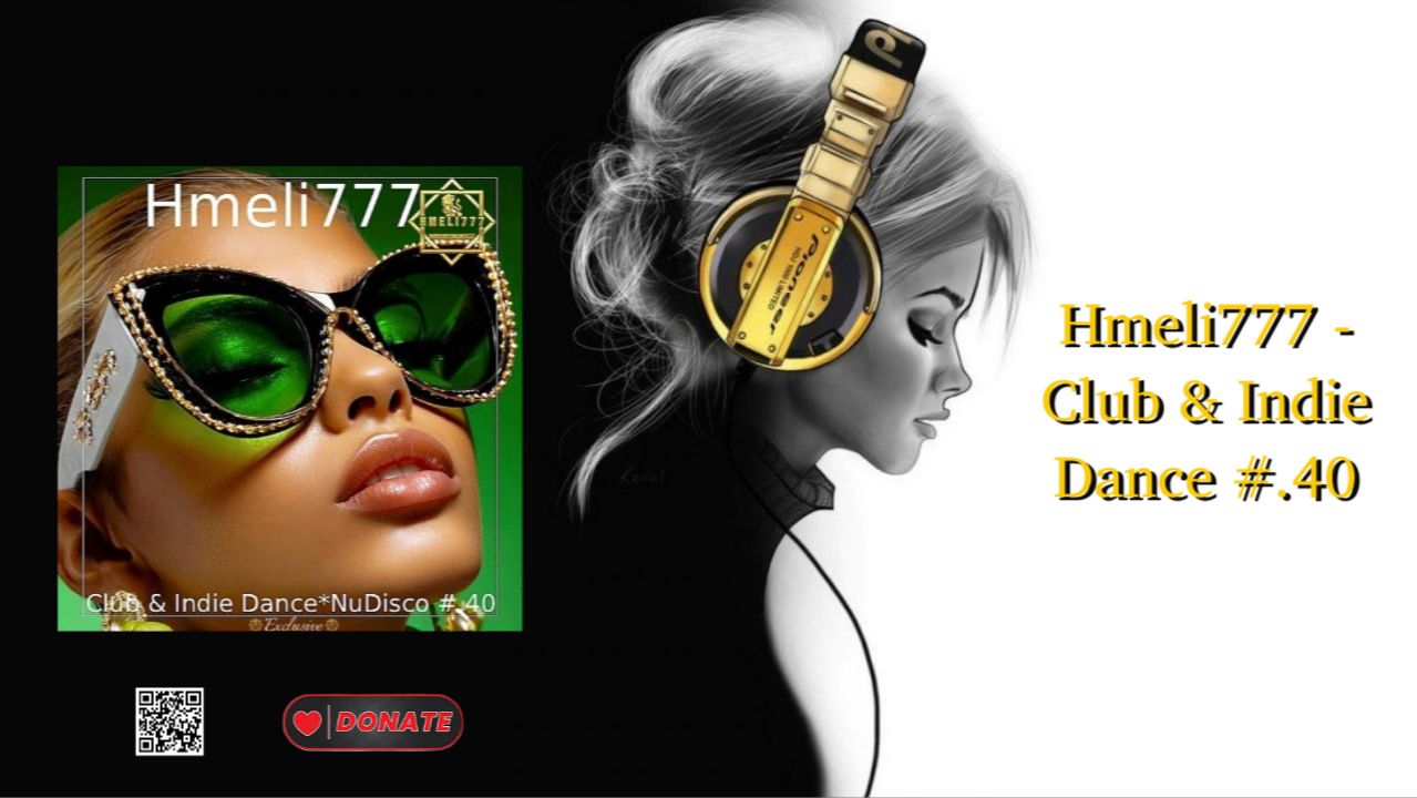 Hmeli777 - Club & Indie Dance #.40