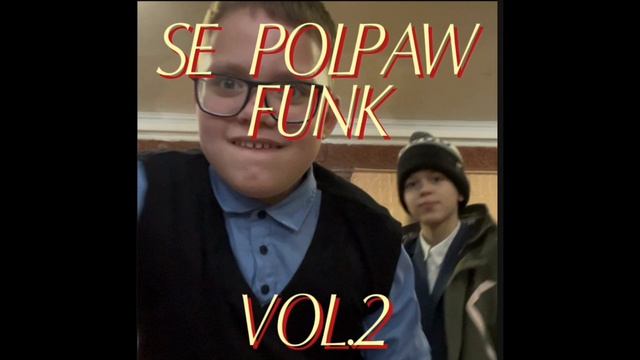 SE POLPAW FUNK Vol.2 (Super Slowed)-MAKSIM GROMOV