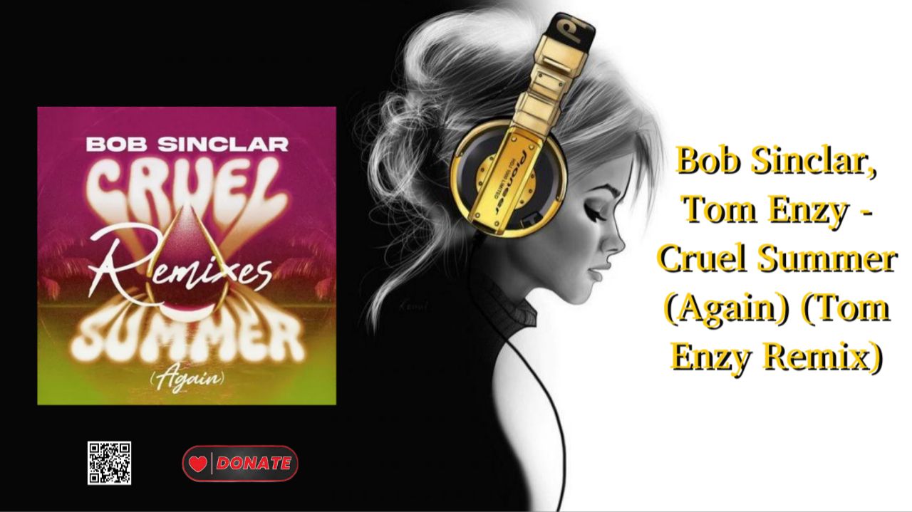 Bob Sinclar, Tom Enzy - Cruel Summer (Again) (Tom Enzy Remix)
