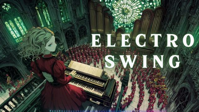 The Organ That Commands the Parade _ Dark Ritual Electro Swing