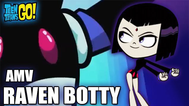 Teen Titans Go! Raven Botty:#ttg #raven #AMV