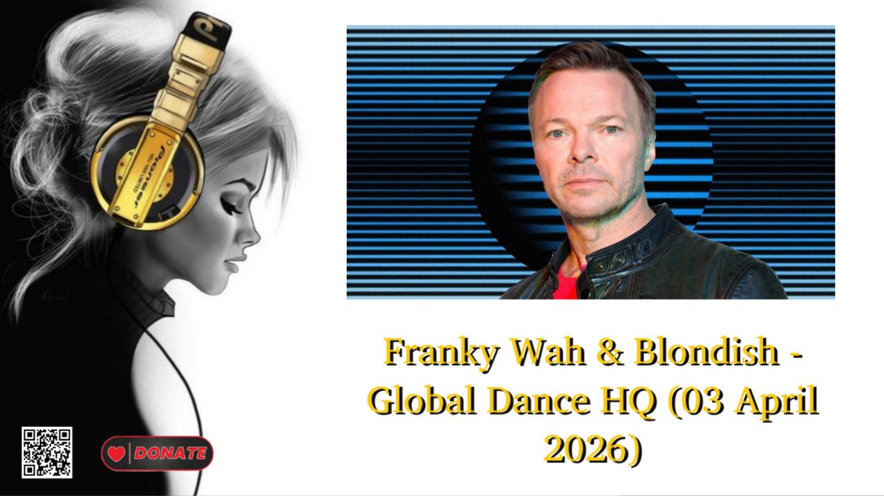 Franky Wah & Blondish - Global Dance HQ (03 April 2026)