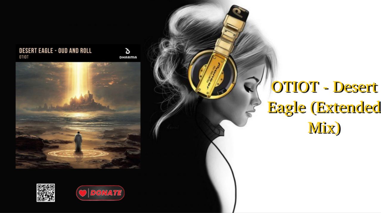 OTIOT - Desert Eagle (Extended Mix)