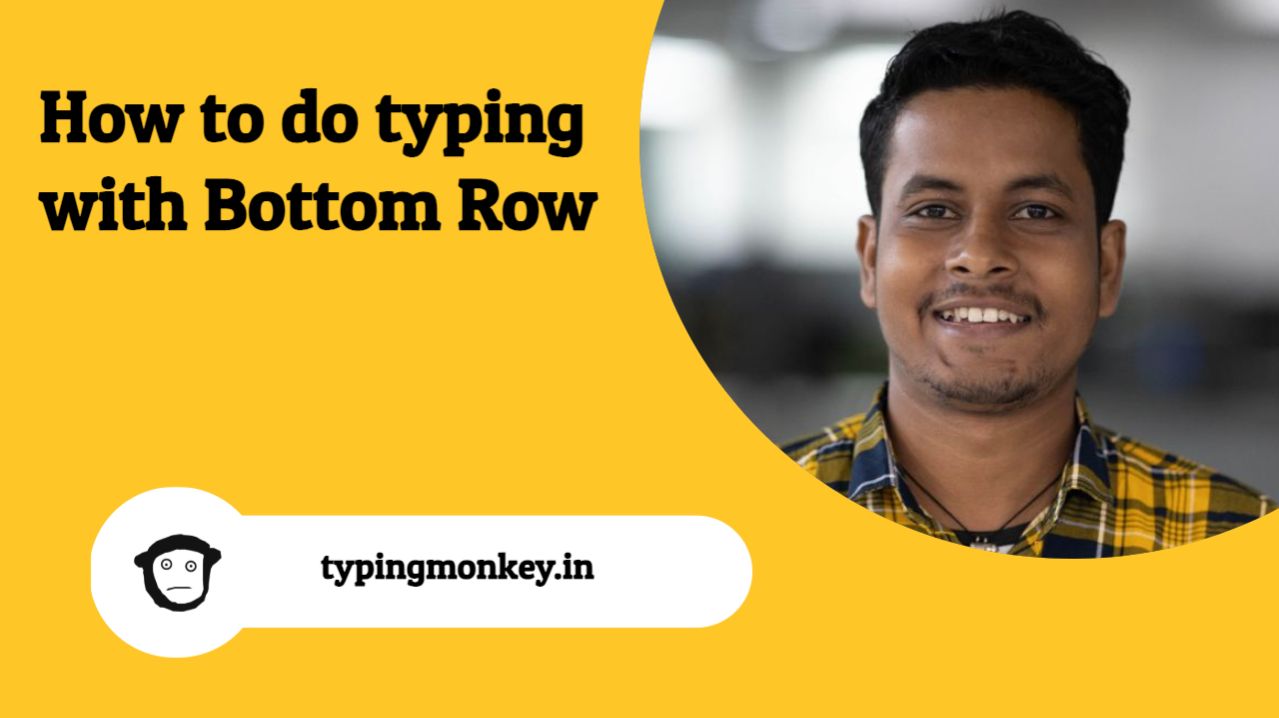 How to do typing with bottom row