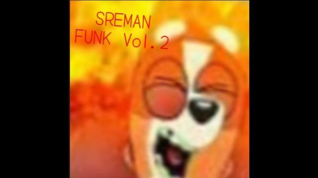SREMAN FUNK Vol.2 (Super Slowed)