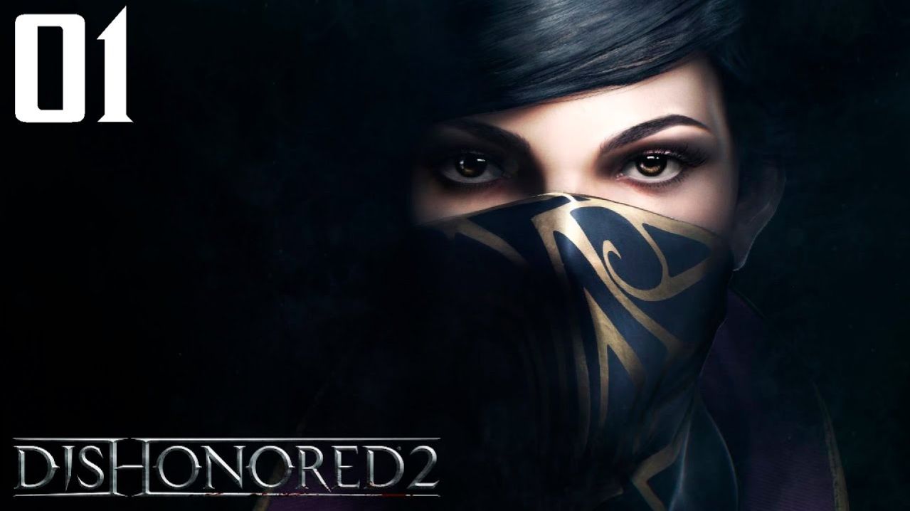 Dishonored 2 - Часть 01 - Долгий день в Дануолле