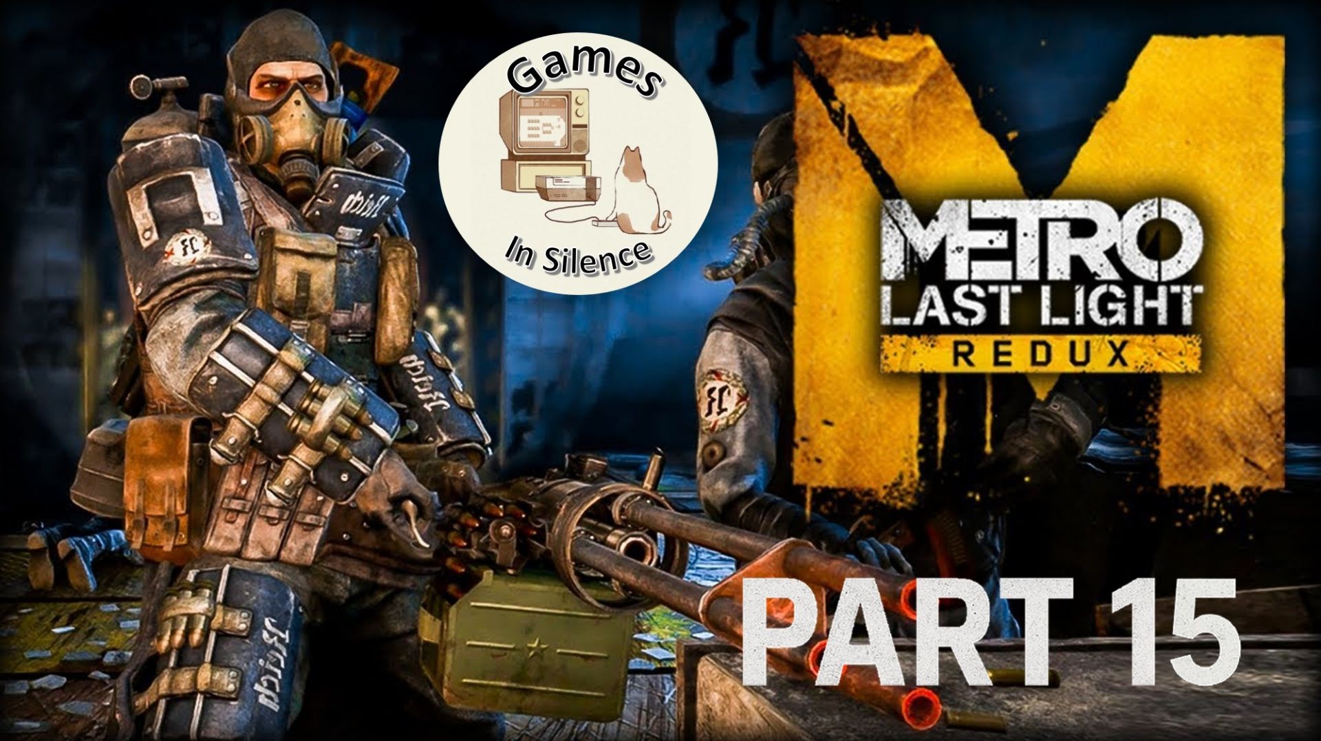 Metro Last Light Redux - Part 15 | Heavy Squad (DLC "Faction Pack")
