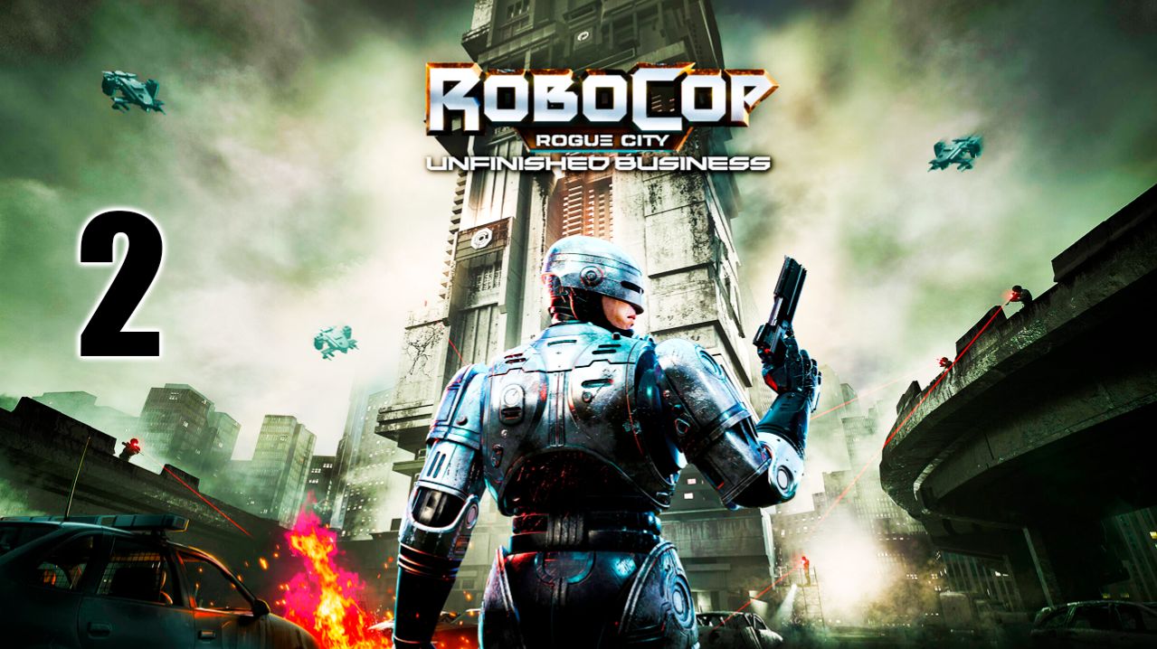 RoboCop: Rogue City - Unfinished Business | Прохождение на стриме: 2.