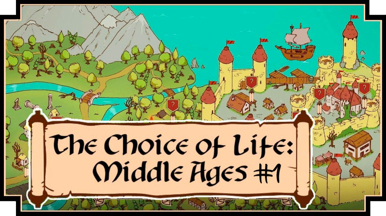 Choice of Life: Middle Ages #1