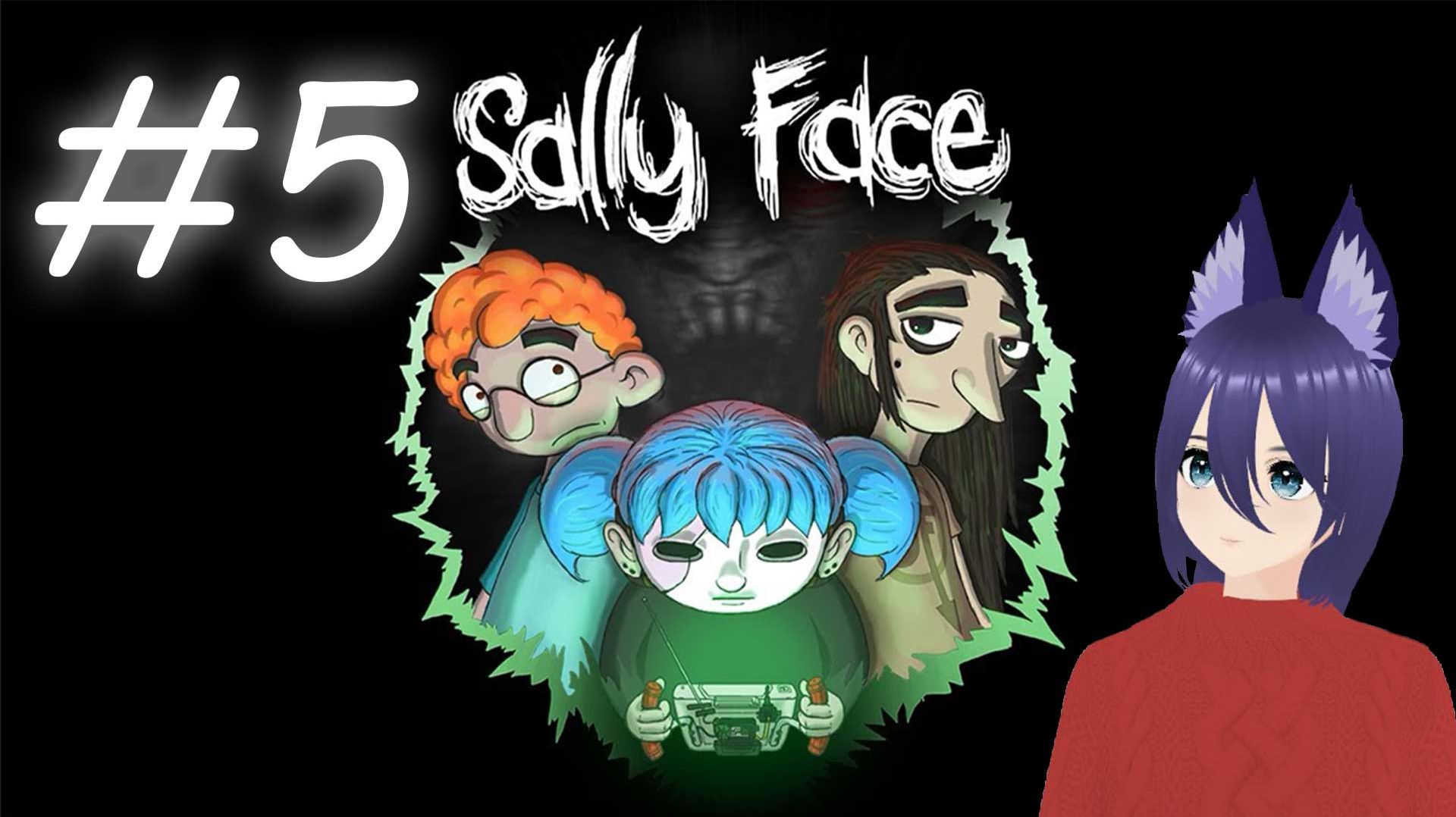 Sally Face / Салли фейс (5 часть) ФИНАЛ