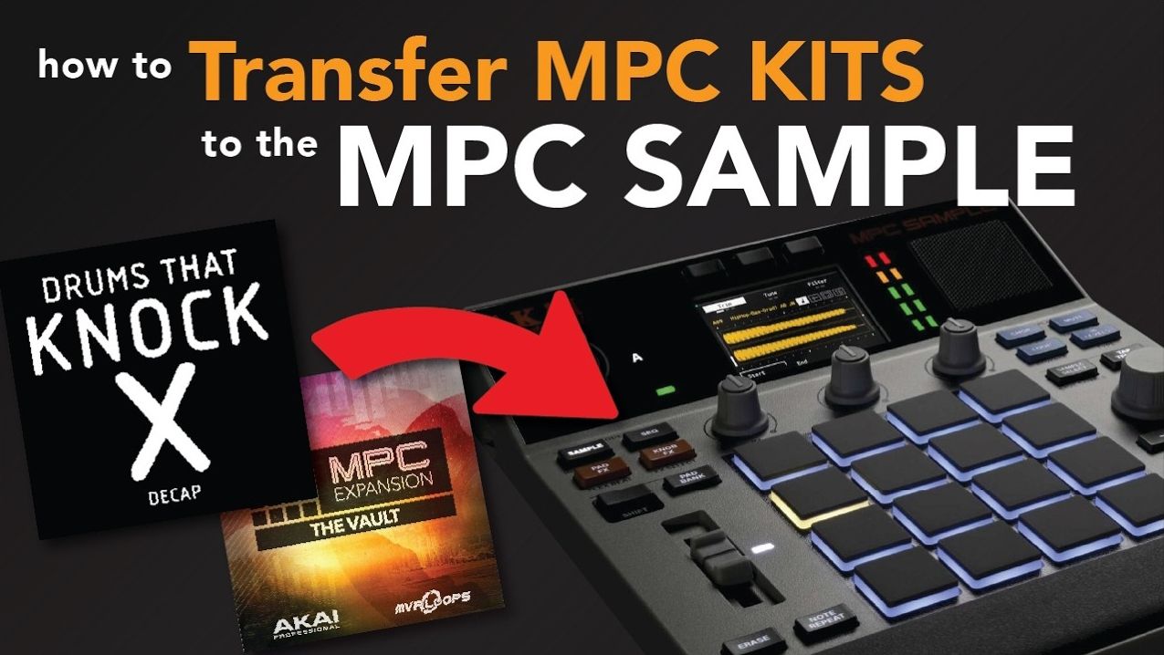 AKAI MPC Sample: How to Transfer Your MPC Kits