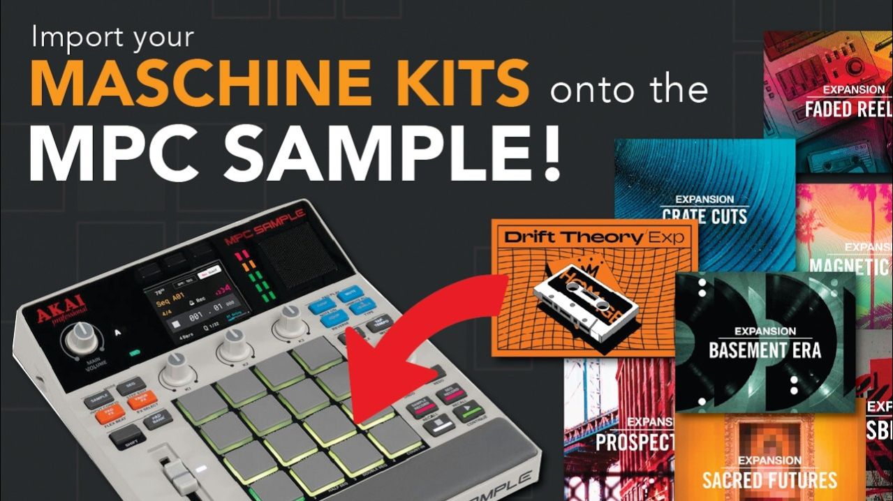 AKAI MPC Sample: How to Transfer Maschine Kits