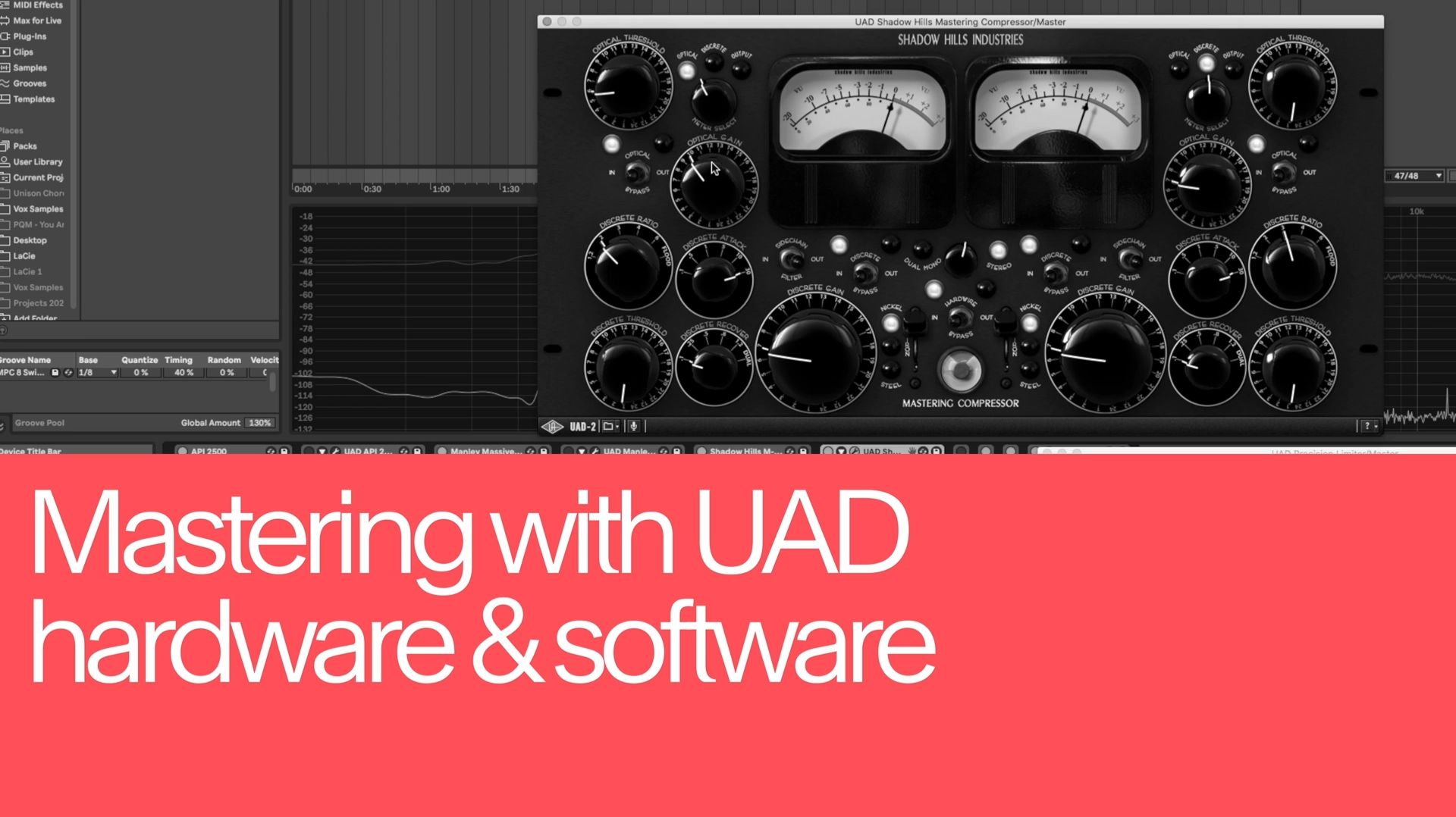 22. Mastering with UAD Hardware and Software
