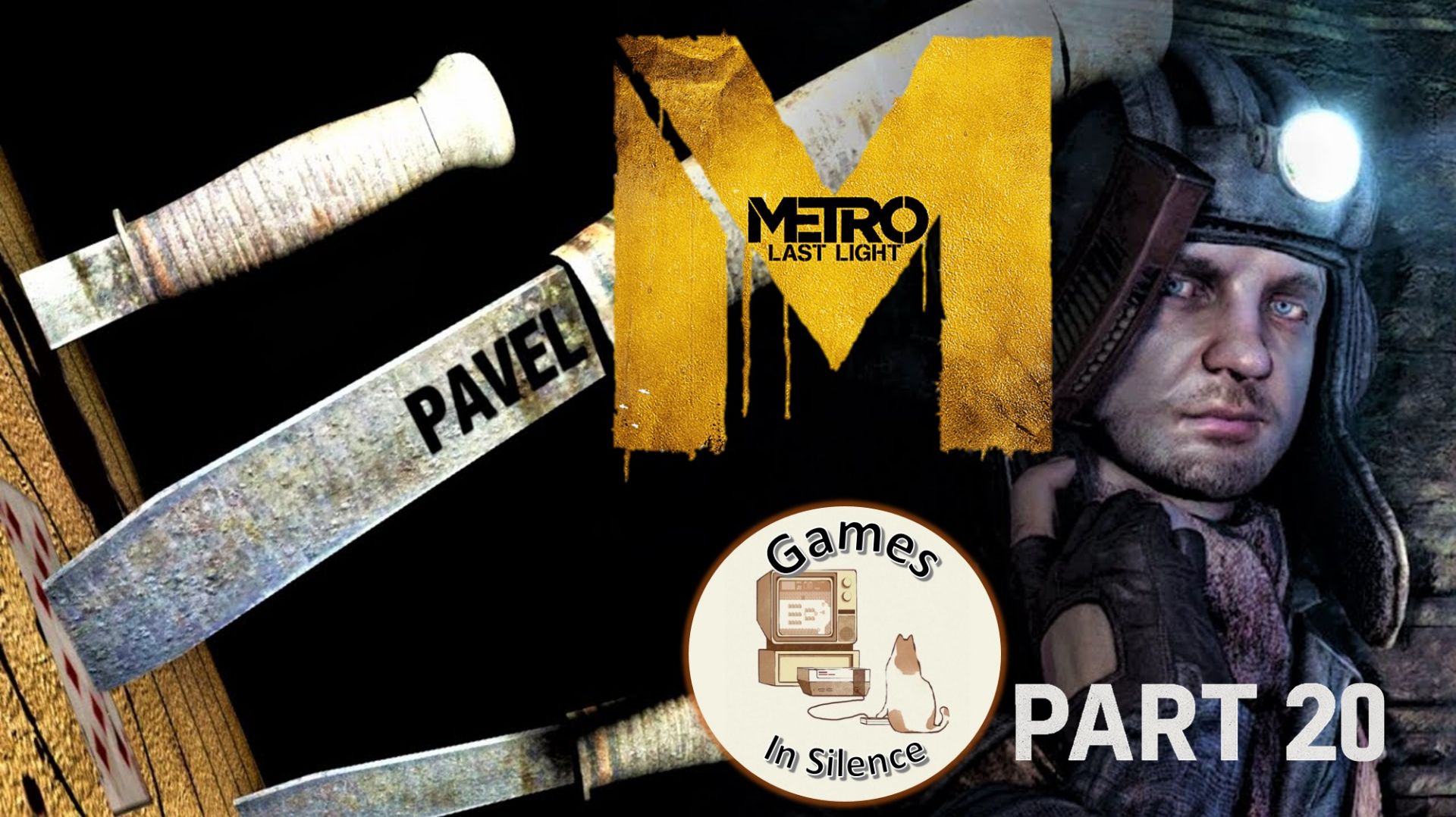 Metro Last Light Redux - Part 20 | Pavel (DLC "Faction Pack")