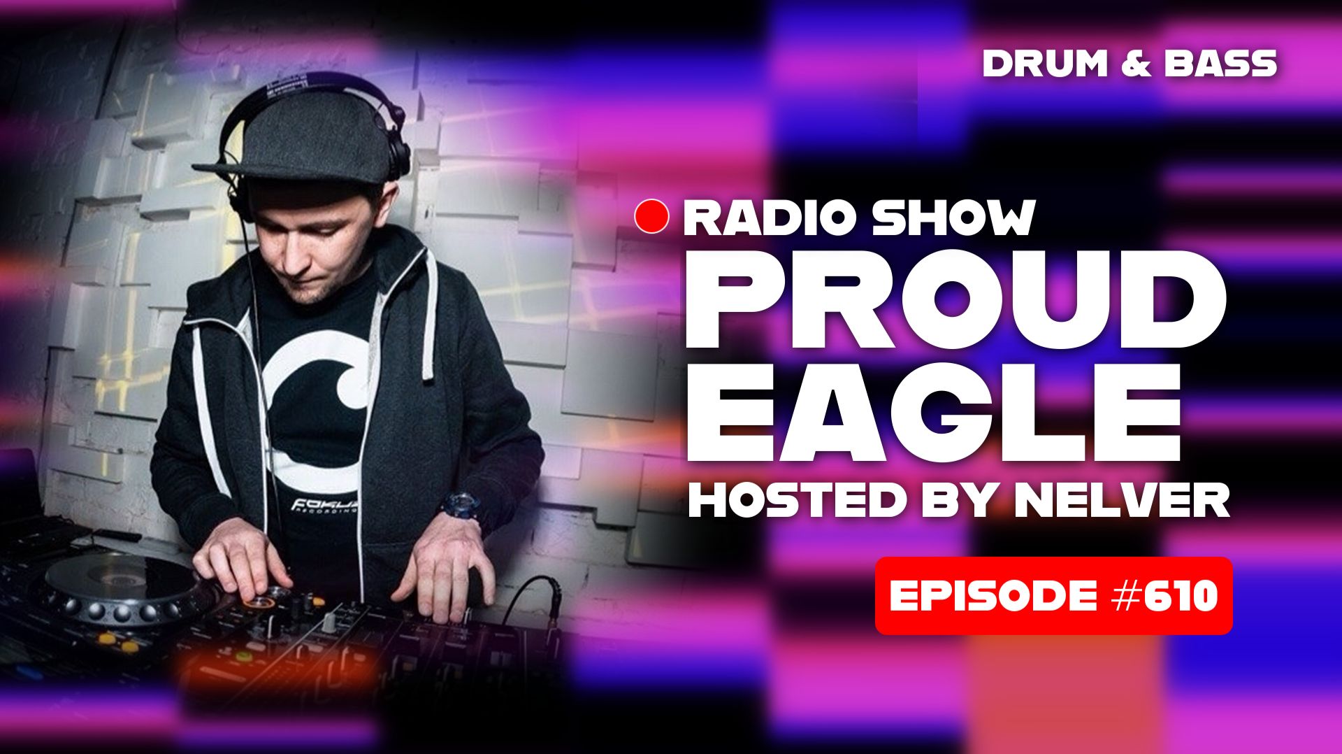 Drum & Bass | Nelver - Proud Eagle Radio Show #610 [Pirate Station Radio] (04-02-2026)
