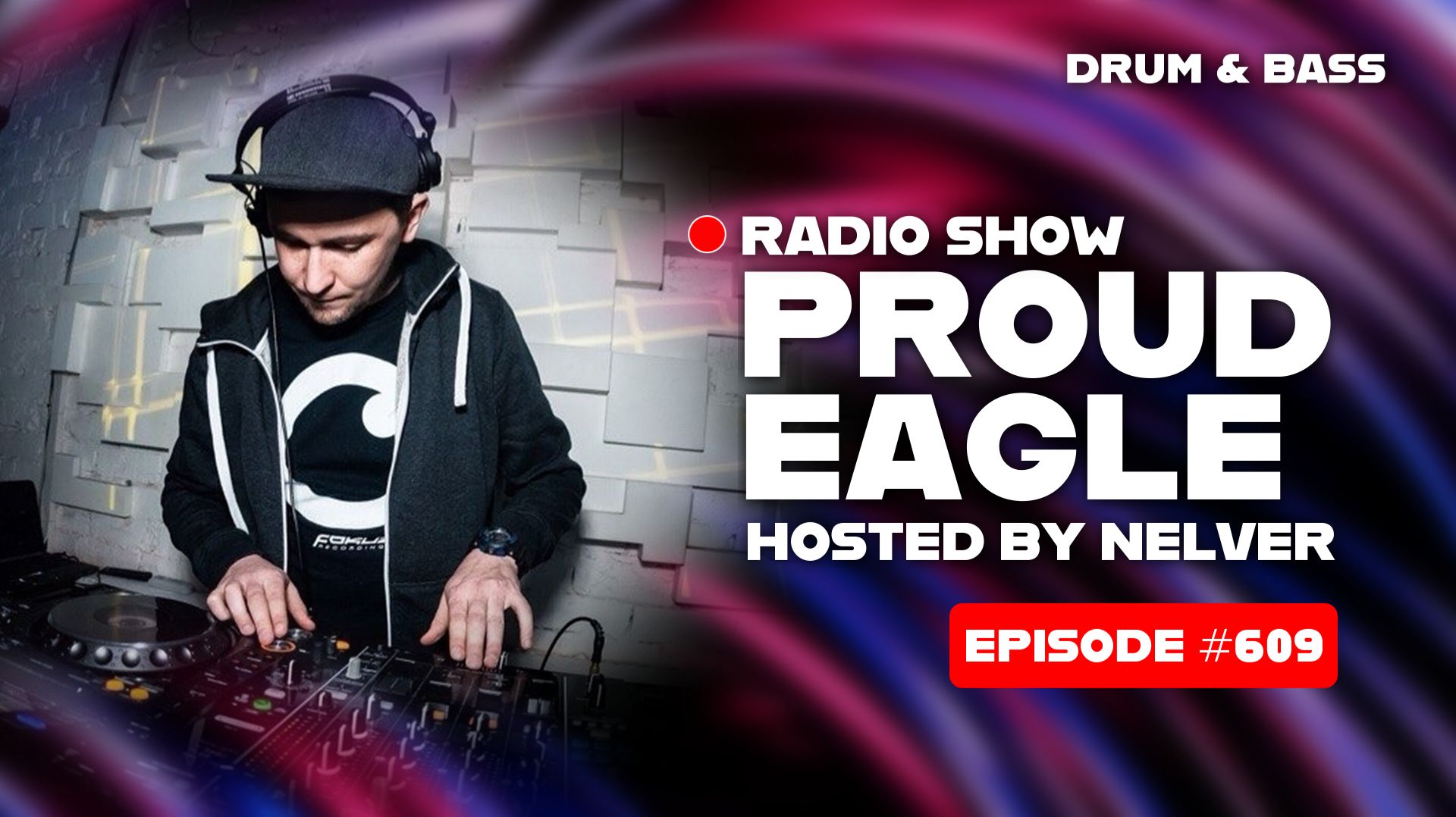Drum & Bass | Nelver - Proud Eagle Radio Show #609 [Pirate Station Radio] (28-01-2026)