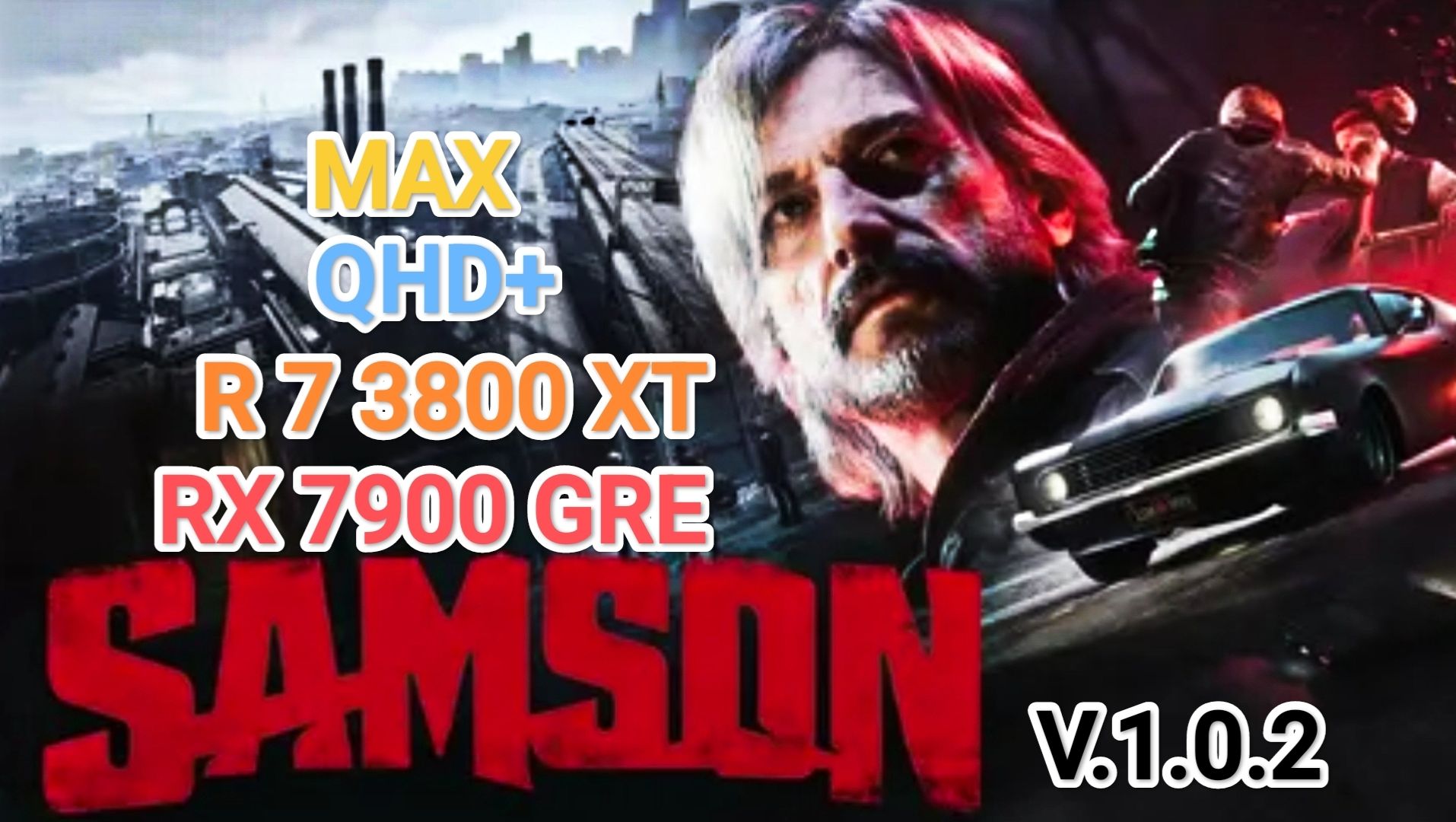 Samson V1.0.2 QHD+/MAX - RX 7900 GRE/R 7 3800 XT