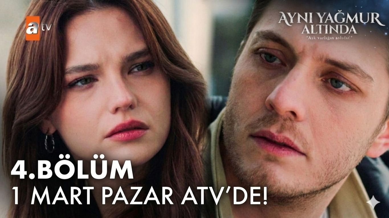 Aynı Yağmur Altında 4. Bölüm Fragman | Yeni Bölümüyle 1 Mart Pazar 20.00'de atv'de! ‪@atvturkiye‬