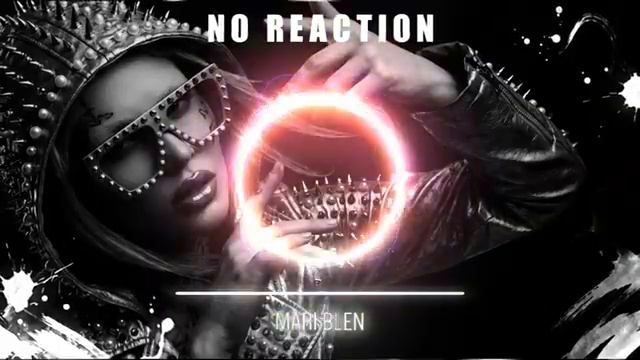 MARI BLEN - NO REACTION Techno House Bass