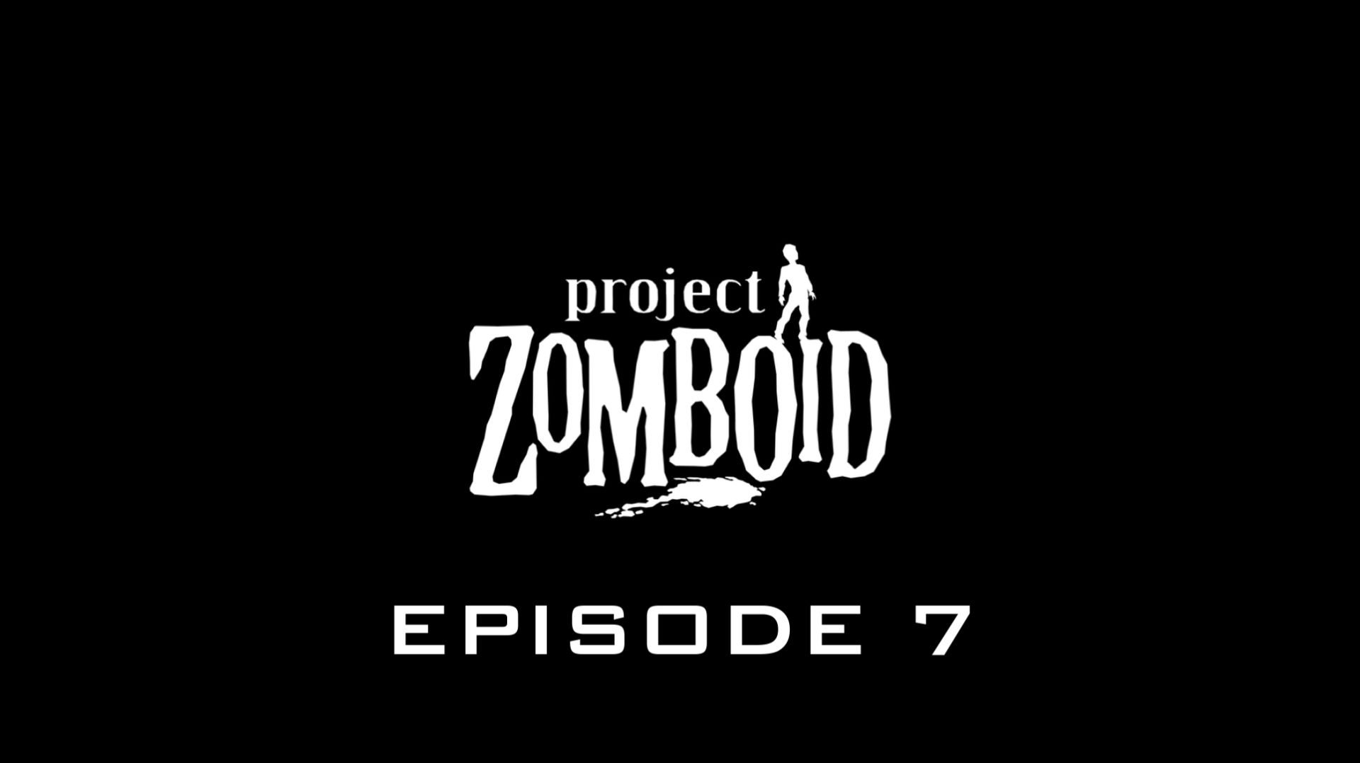 Project Zomboid – Ep. 7