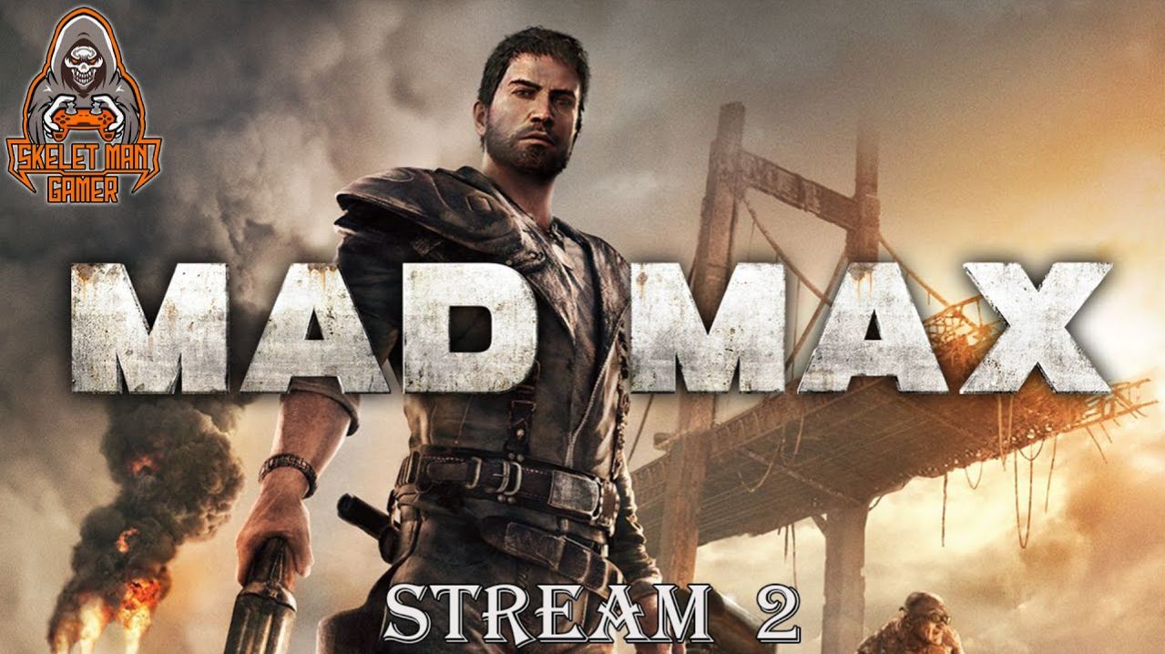 Mad Max (PC) | STREAM 2