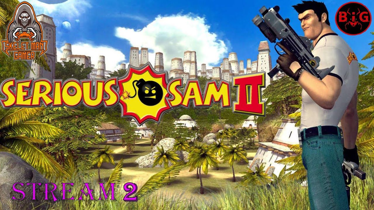 Serious Sam 2 (PC) | STREAM 2
