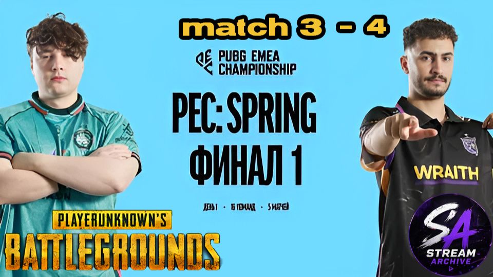 PUBG EMEA Championship Spring - Finals 1 - Day 1 Match 3-4