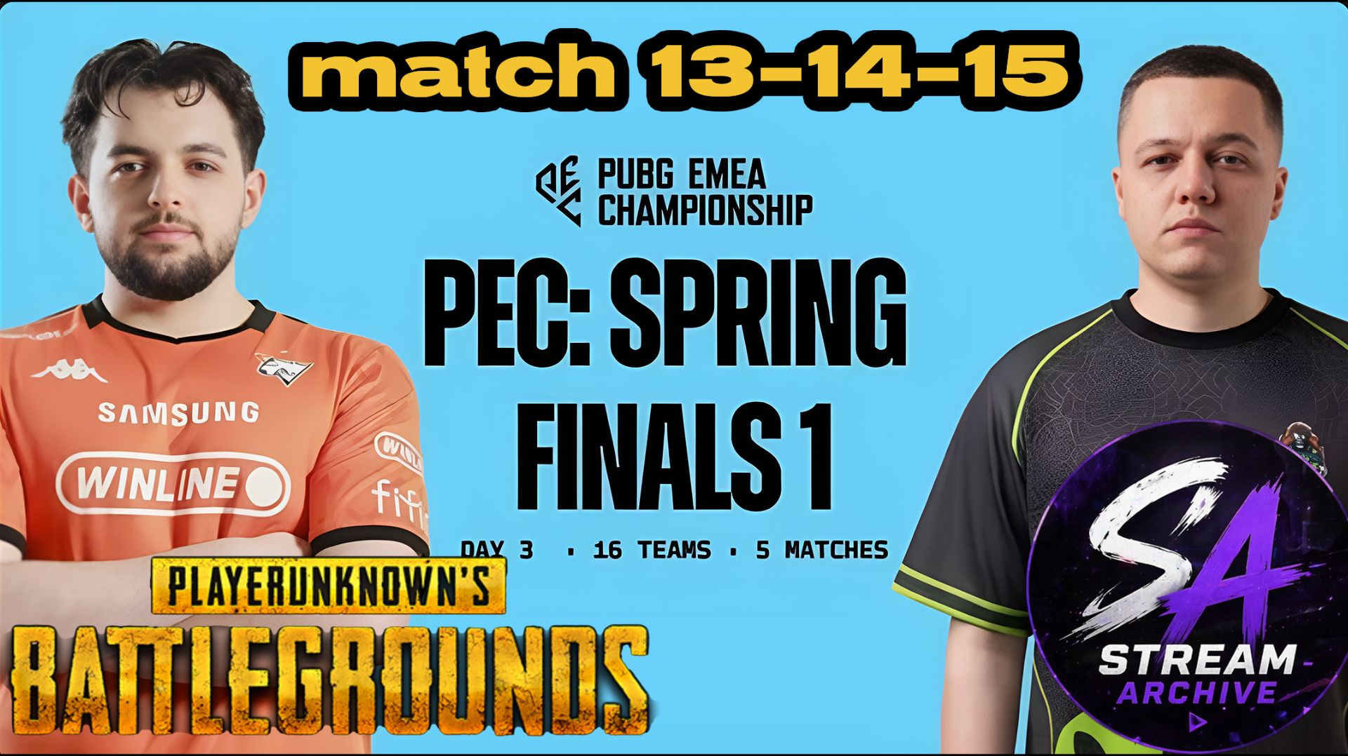 PUBG EMEA Championship: Spring - Finals 1 - Day 3 Match 13-14-15