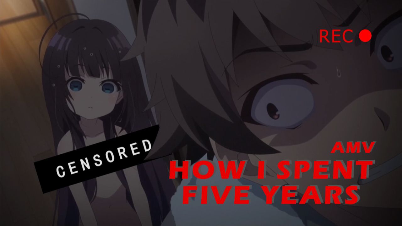 Anime Mix [AMV] How I spent five years