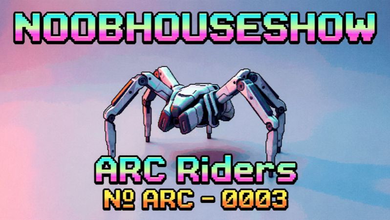 NOOBHOUSESHOW №ARC-0003 ArcRiders только начало пути. Разбираюсь что как работает? PVE 80%. Погнали!