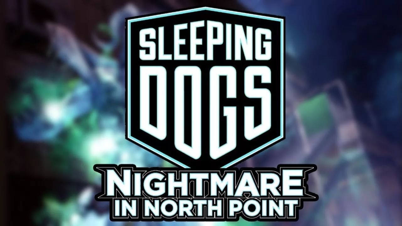 КОШМАР ПРОДОЛЖАЕТСЯ...➤➤➤SLEEPING DOGS➤➤➤Кошмар Норд-пойнте #2