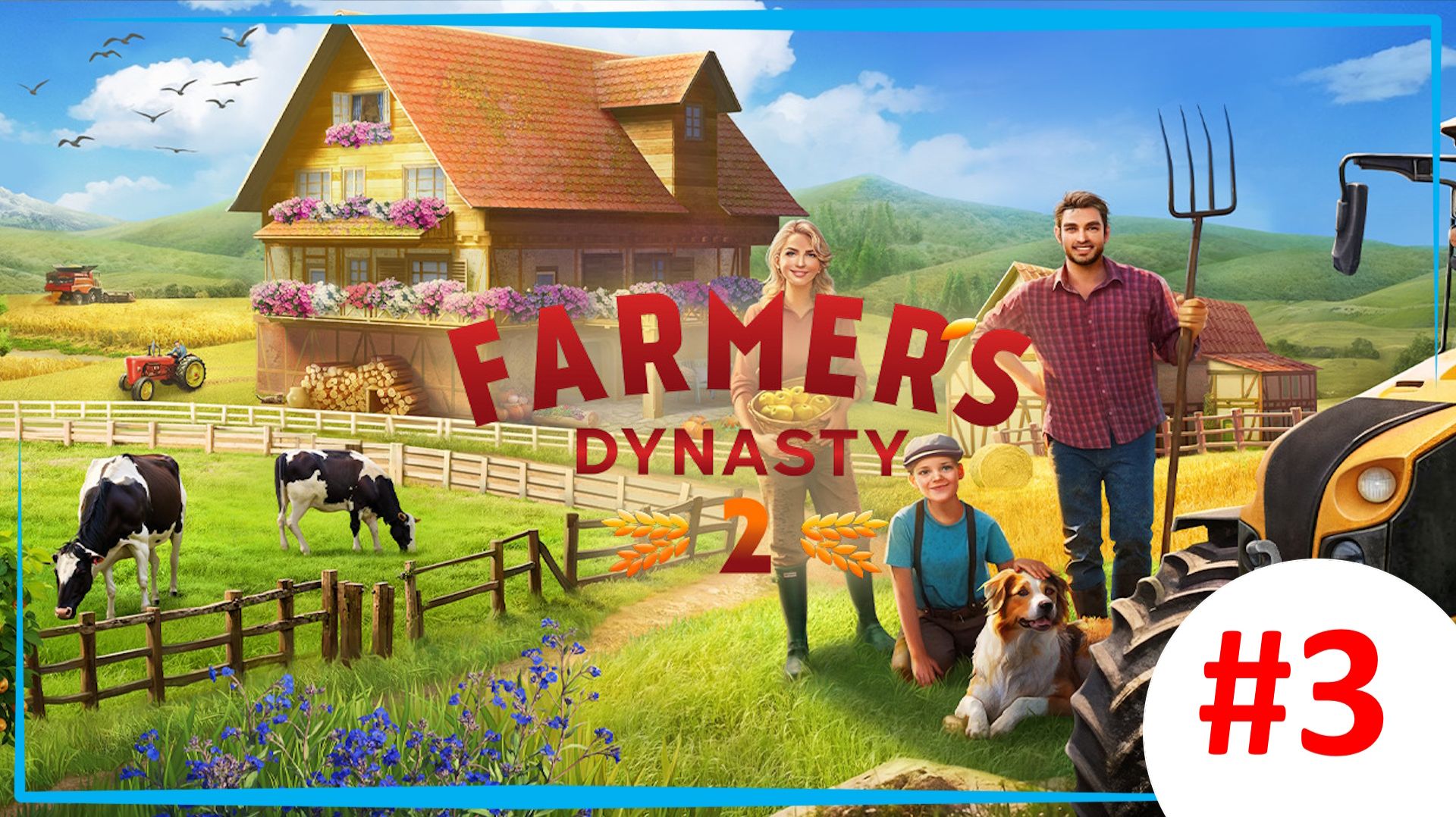 Farmer's Dynasty 2 - S1EP3: Новые знакомые. Новая техника. Теплица.