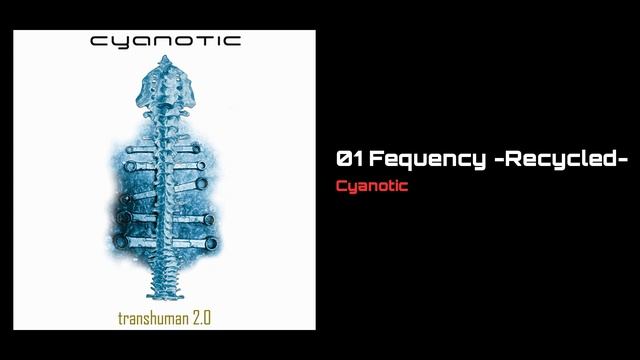 Fequency -Recycled- [Cyanotic]
