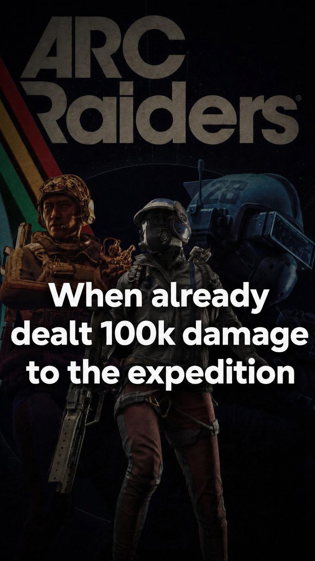 When already dealt 100k damage to the expedition #stream #memes #arcraiders