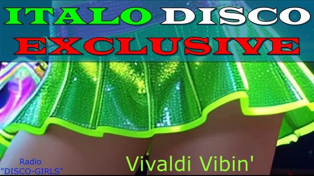 DISCO-GIRLS - Vivaldi Vibin' / Italo Disco / Eurodisco / Italo Disco New Generation / ДИСКОТЕКА-80х