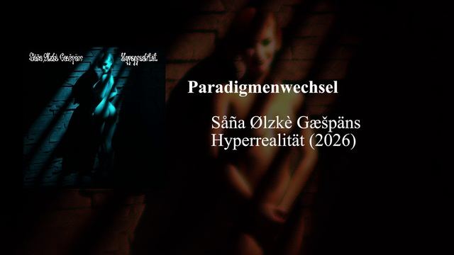 Såña Ølzkè Gæšpäns - Paradigmenwechsel