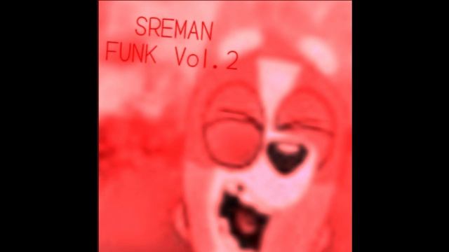 SREMAN FUNK Vol.2 (Mega Slowed)