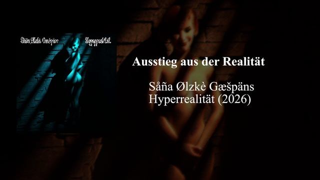 Såña Ølzkè Gæšpäns - Ausstieg aus der Realität