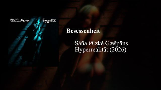 Såña Ølzkè Gæšpäns - Besessenheit