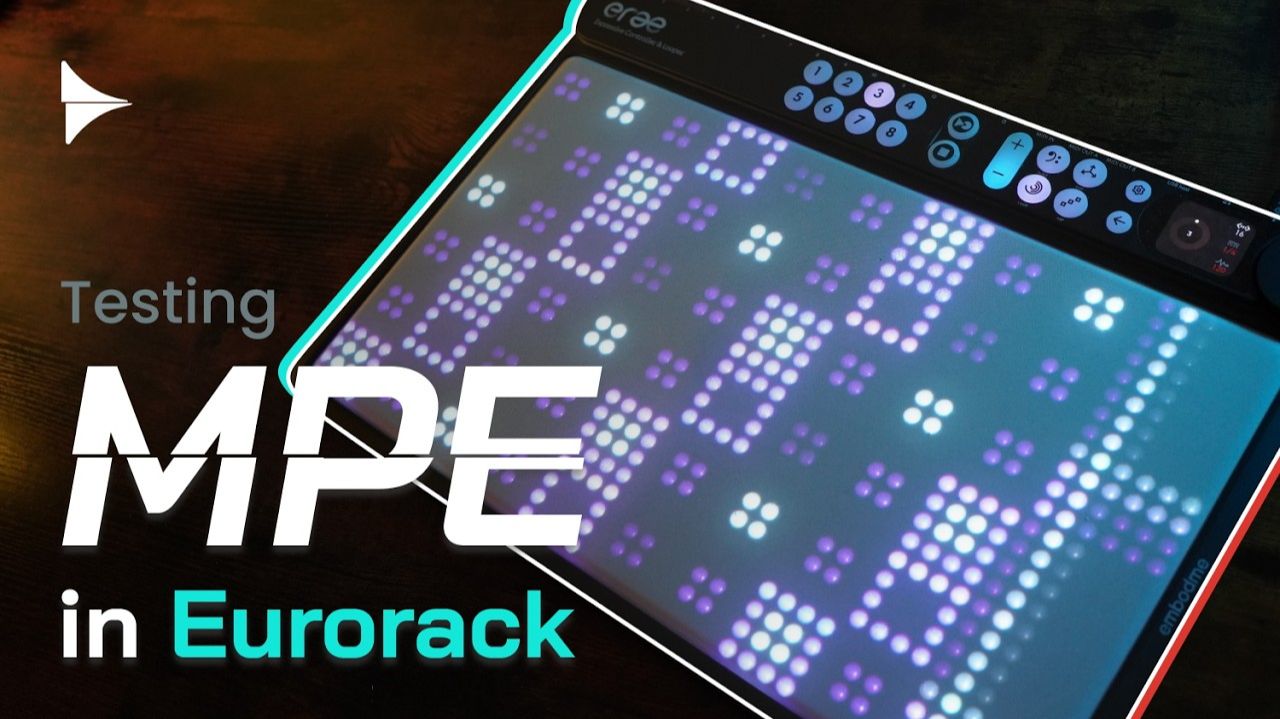 Embodme Erae 2: Testing MPE in Eurorack