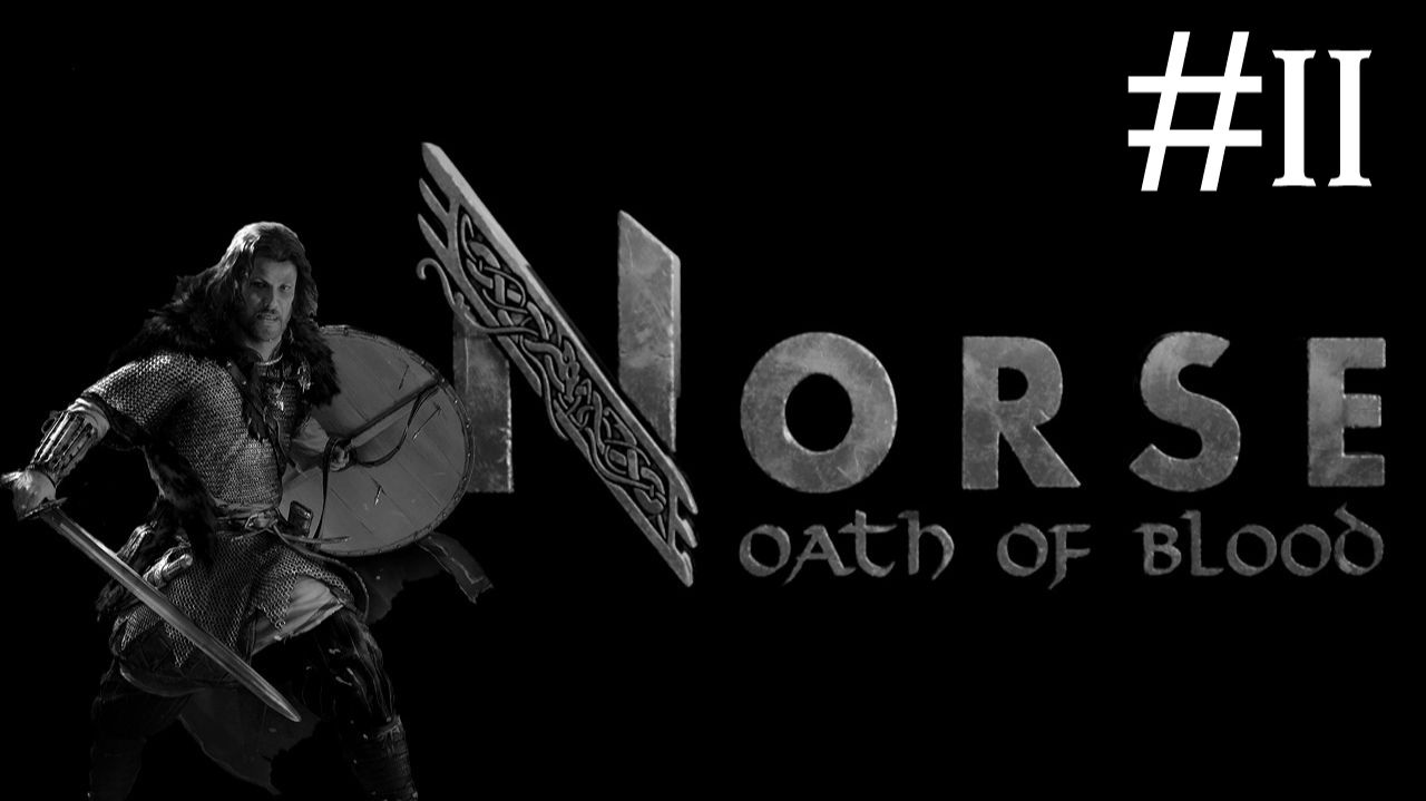 Норвеги: Клятва Крови | Norse: Oath of Blood | часть 11