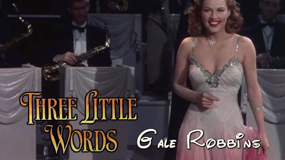 Gale Robbins as Terry Lordel (Three Little Words, 1950)