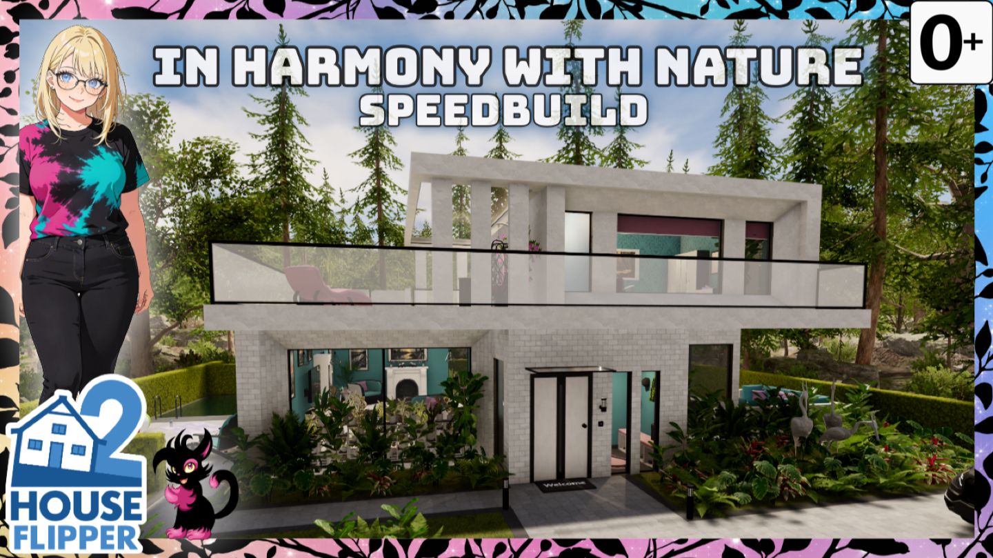 Хаус Флиппер 2 - House Flipper 2 - In Harmonie With Nature - Speedbuild